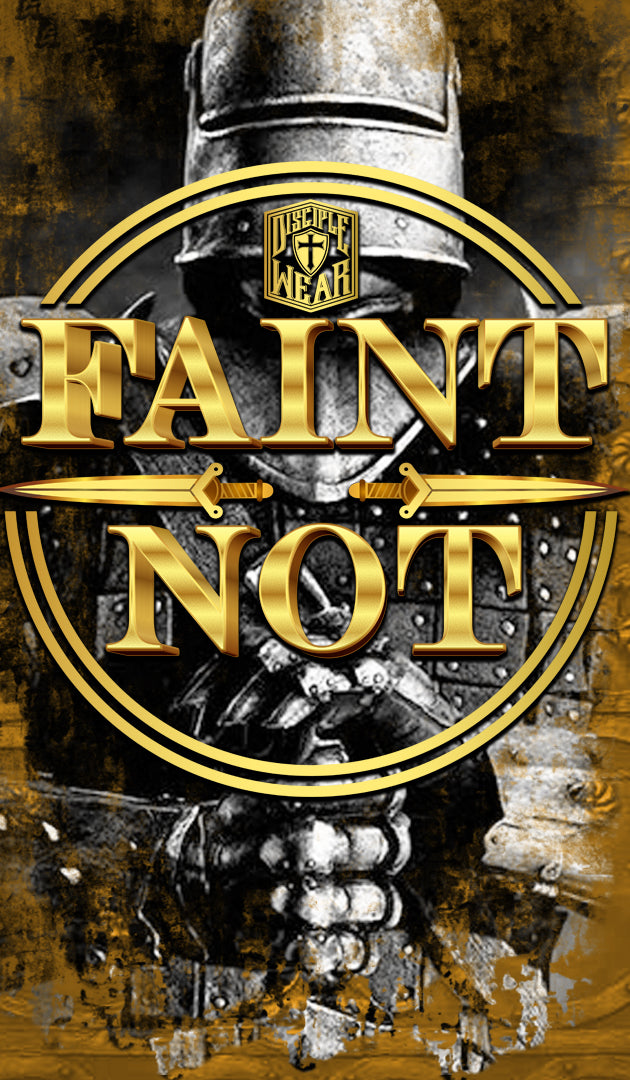 FAINT NOT – disciplewear.com