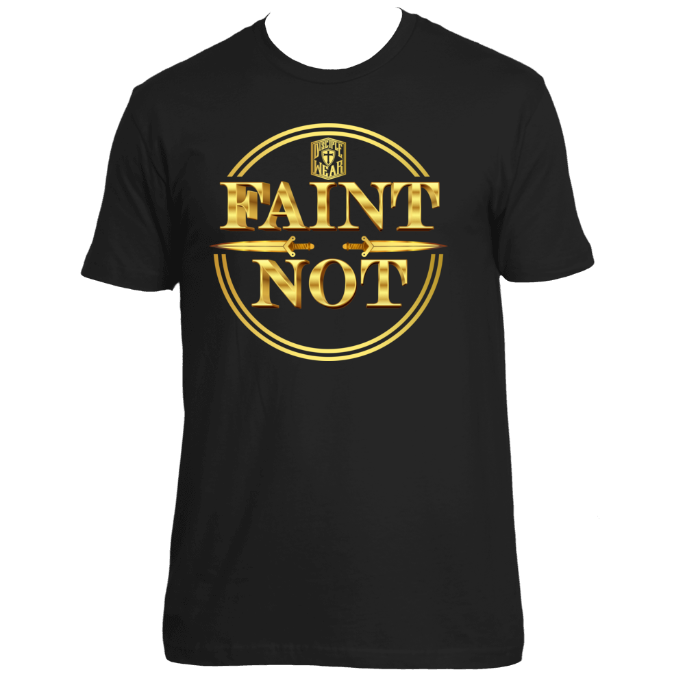 FAINT NOT – disciplewear.com